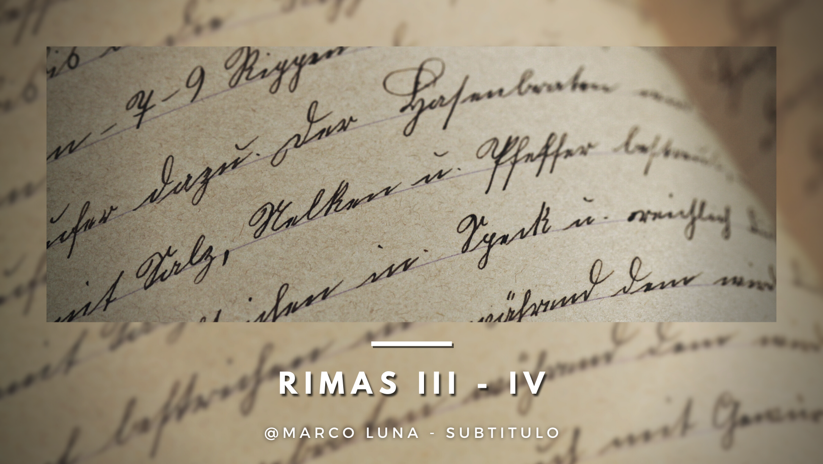 Rimas III – IV – Marco Luna Subtitulo